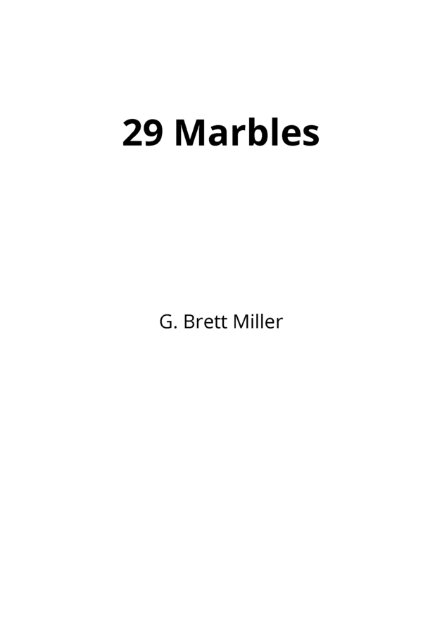29 Marbles by G. Brett Miller [Leanpub PDF/iPad/Kindle]