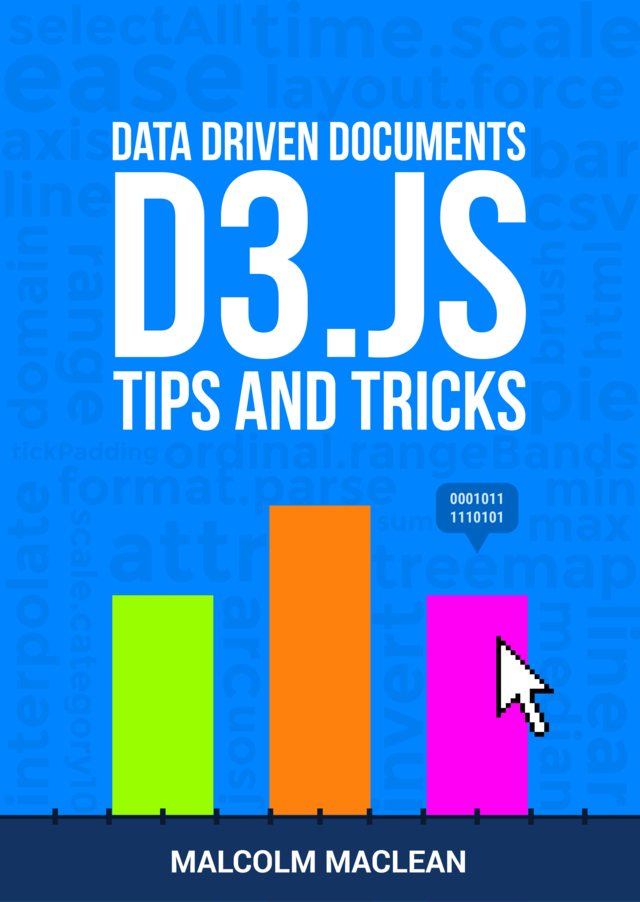 D3 Tips and Tricks… by Malcolm Maclean [Leanpub PDF/iPad/Kindle]
