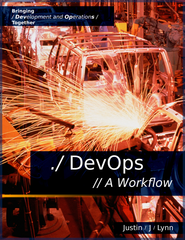 DevOps: A Workflow by Justin 'J' Lynn [Leanpub PDF/iPad/Kindle]