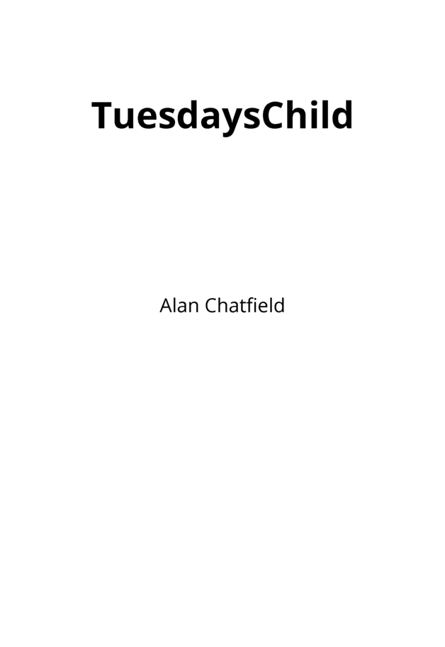 TuesdaysChild by Alan Chatfield [Leanpub PDF/iPad/Kindle]