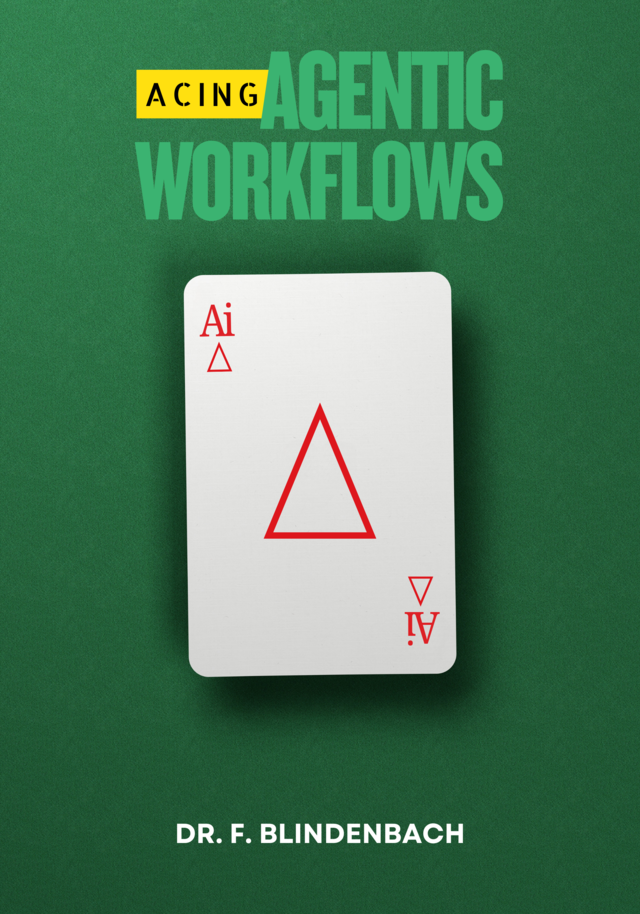 Acing Agentic… by Dr. F Blindenbach [Leanpub PDF/iPad/Kindle]