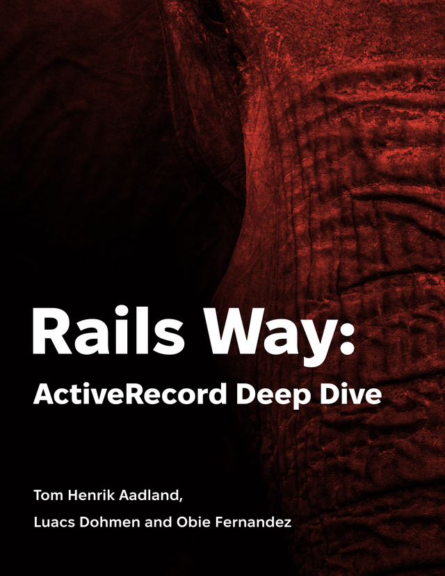 Rails Way: ActiveRecord… by Lucas Dohmen et al. [PDF/iPad/Kindle]