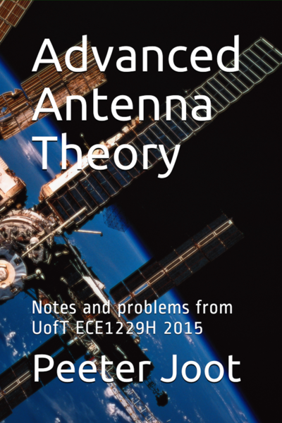 Advanced Antenna Theory by Peeter Joot [Leanpub PDF/iPad/Kindle]