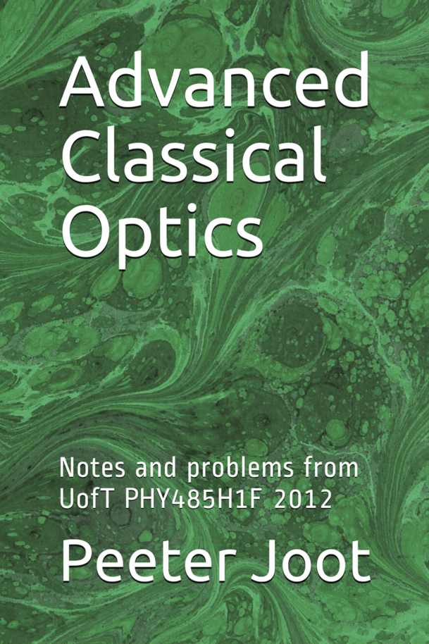 Advanced Classical… by Peeter Joot [Leanpub PDF/iPad/Kindle]