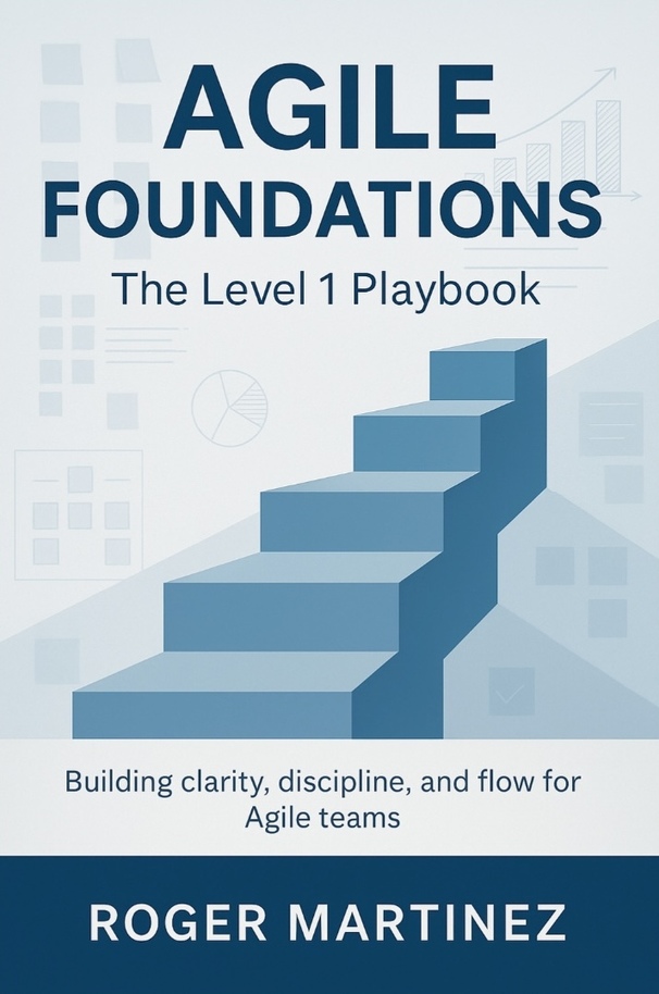 Agile Foundations: The Level… by Roger Martinez [PDF/iPad/Kindle]