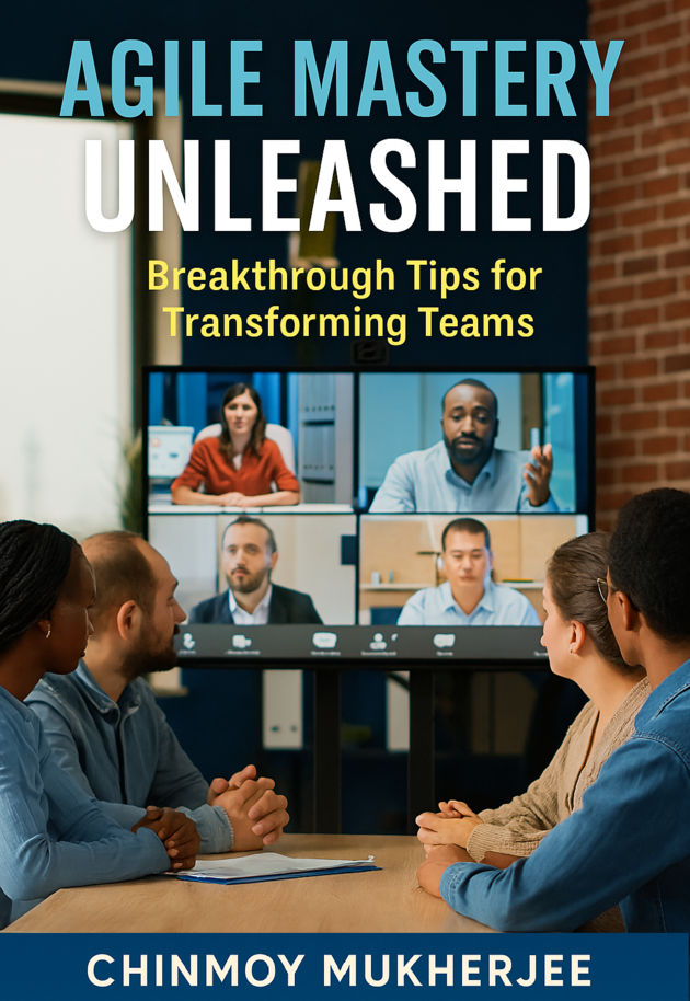 Agile Mastery Unleashed… by Chinmoy Mukherjee [PDF/iPad/Kindle]