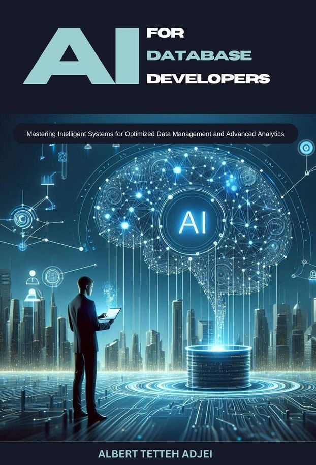 AI for Database… by ALBERT TETTEH ADJEI [PDF/iPad/Kindle]