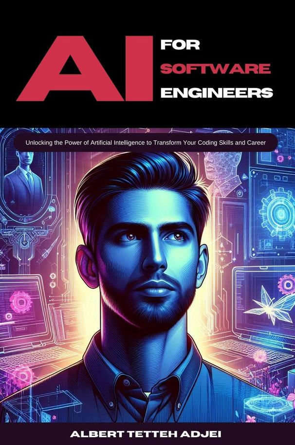 AI for Software… by ALBERT TETTEH ADJEI [PDF/iPad/Kindle]