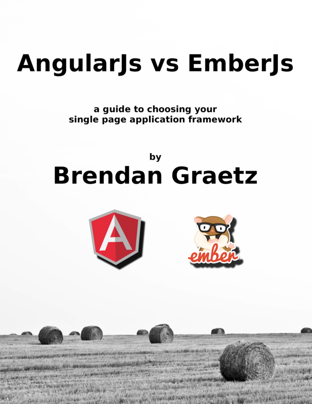AngularJs vs EmberJs by Brendan Graetz [Leanpub PDF/iPad/Kindle]