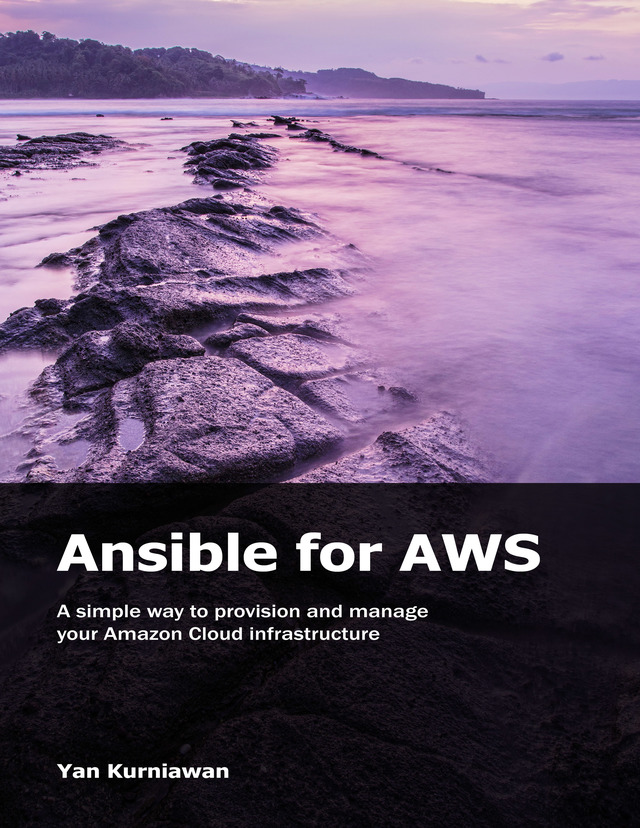 Ansible for AWS by Yan Kurniawan [Leanpub PDF/iPad/Kindle]