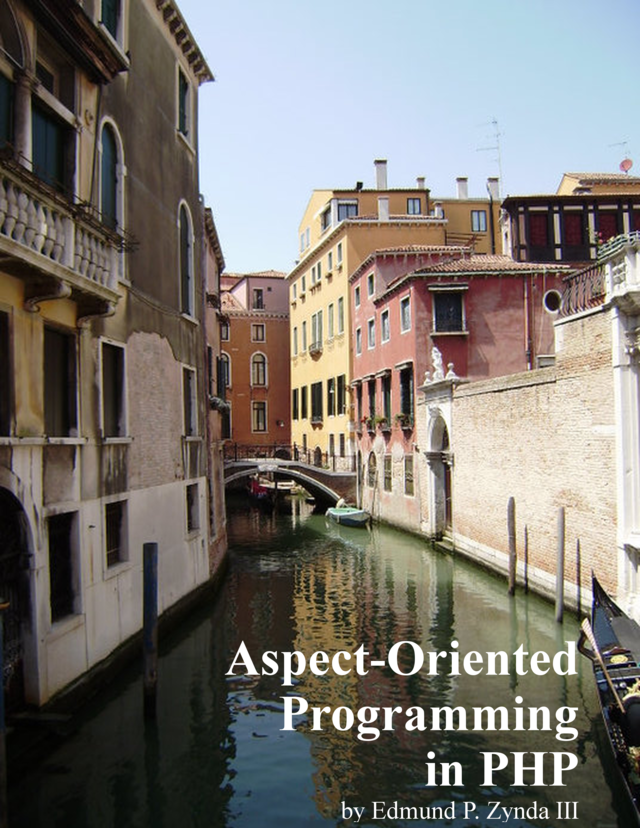 Aspect-Oriented Programming in PHP [Leanpub PDF/iPad/Kindle]