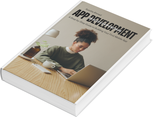 App Development for Beginners… by Ayesha Ahmed [PDF/iPad/Kindle]