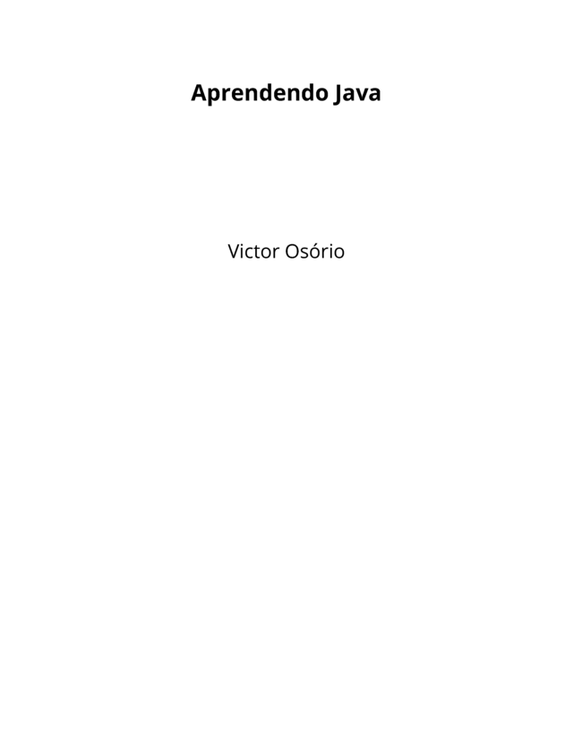 Aprendendo Java por Victor Osório [Leanpub PDF/iPad/Kindle]