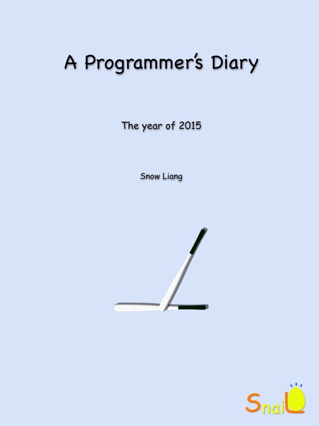 A Programmer's Diary 作者：Snow Liang [Leanpub PDF/iPad/Kindle]