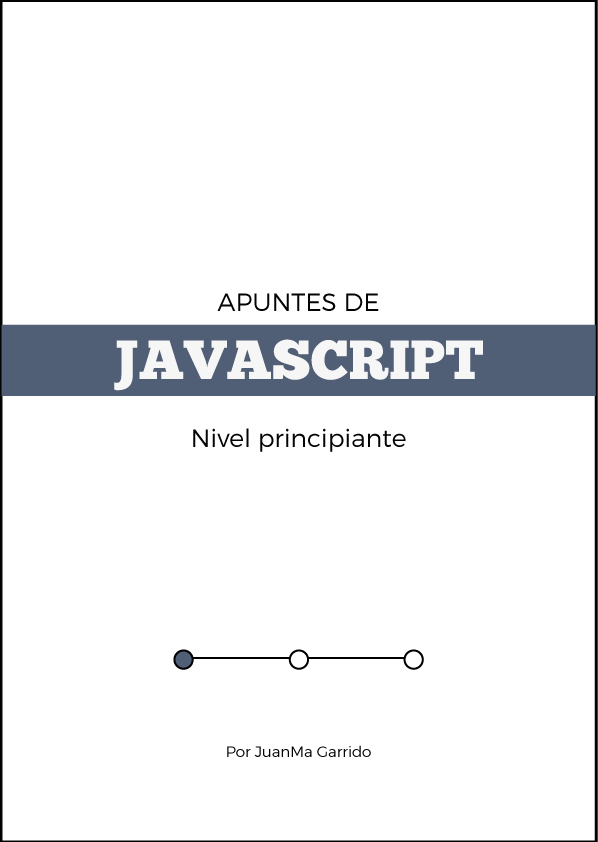 Apuntes de Javascript… por Juan Manuel Garrido [PDF/iPad/Kindle]