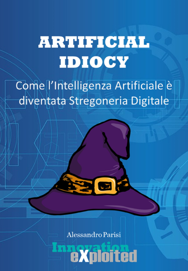 Artificial Idiocy di Alessandro Parisi [Leanpub PDF/iPad/Kindle]