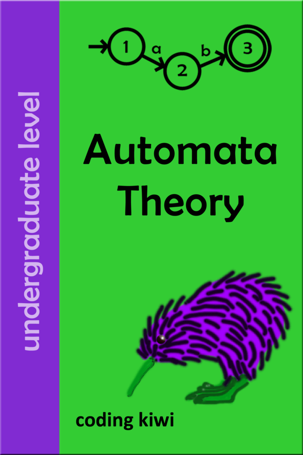 Automata Theory by Coding Kiwi [Leanpub PDF/iPad/Kindle]