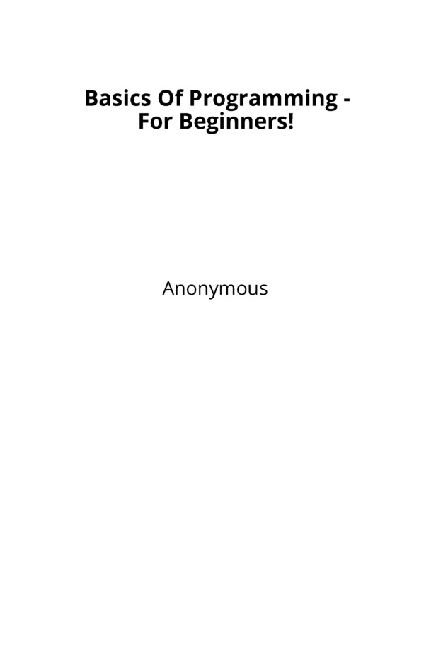 Basics Of Programming - For Beginners! [Leanpub PDF/iPad/Kindle]
