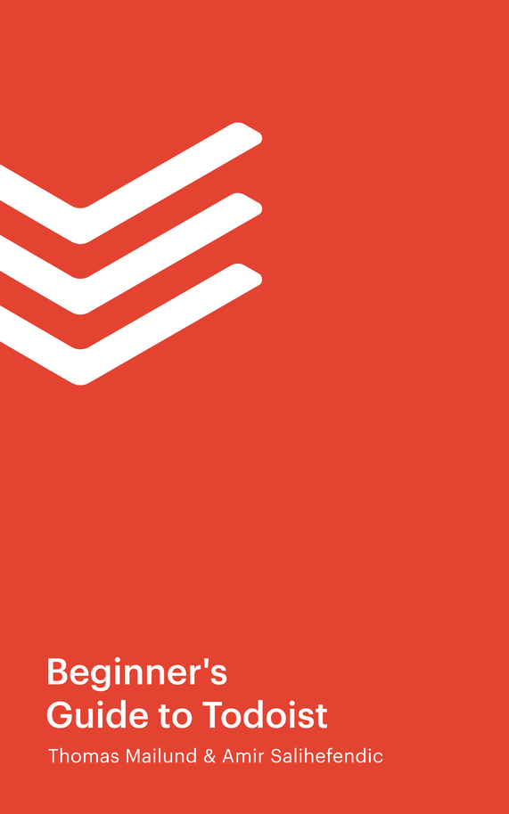 Beginner's Guide to Todoist by Thomas Mailund [PDF/iPad/Kindle]