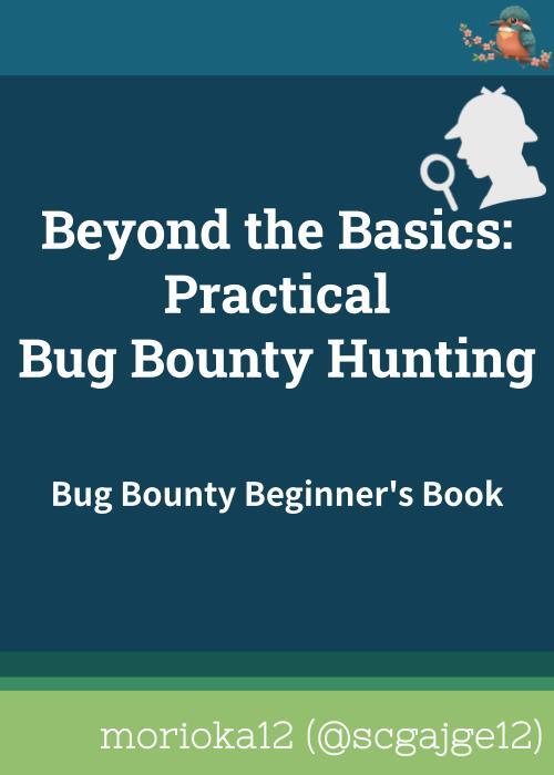 Beyond the Basics: Practical Bug Bounty… [Leanpub PDF/iPad/Kindle]