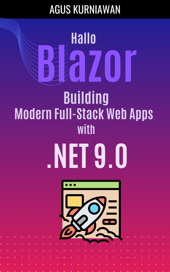 Hallo Blazor: Building… by Agus Kurniawan [PDF/iPad/Kindle]