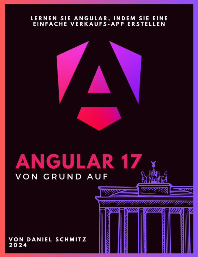 Angular 17 von Grund… von Daniel Schmitz [PDF/iPad/Kindle]