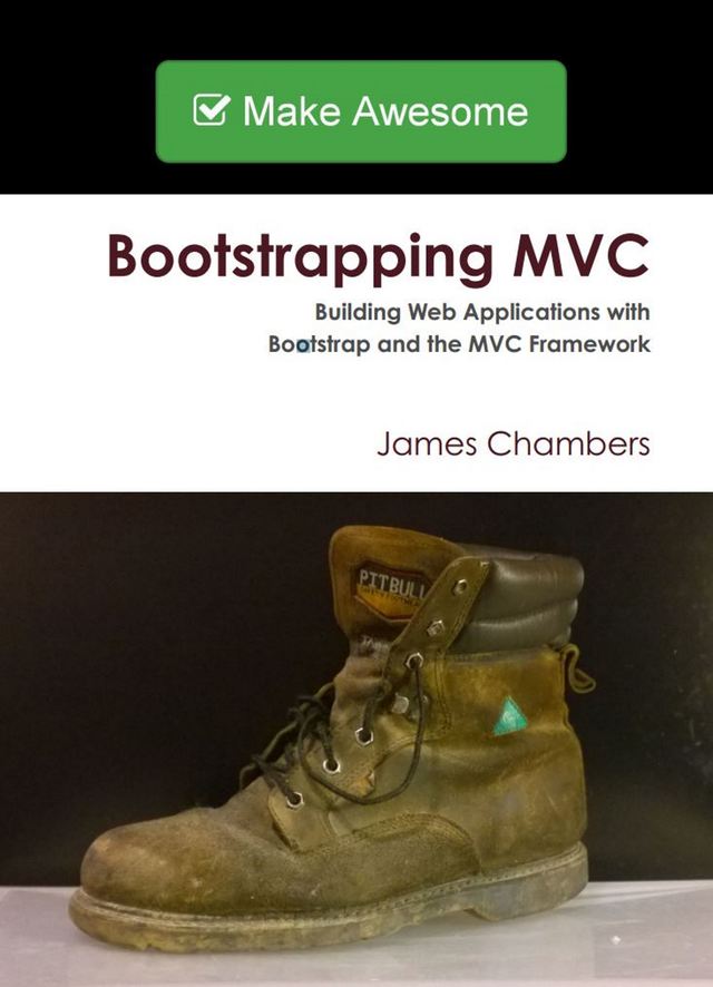 Bootstrapping MVC by James Chambers [Leanpub PDF/iPad/Kindle]