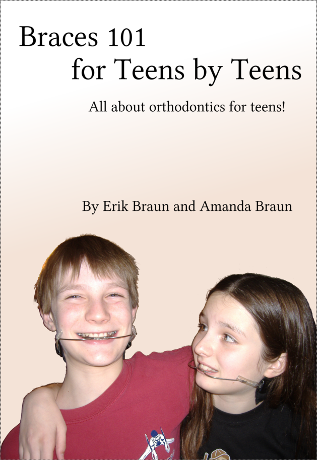 Braces 101 for Teens by… by Erik Braun et al. [PDF/iPad/Kindle]