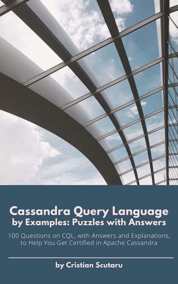 Cassandra Query Language… by Cristian Scutaru [PDF/iPad/Kindle]