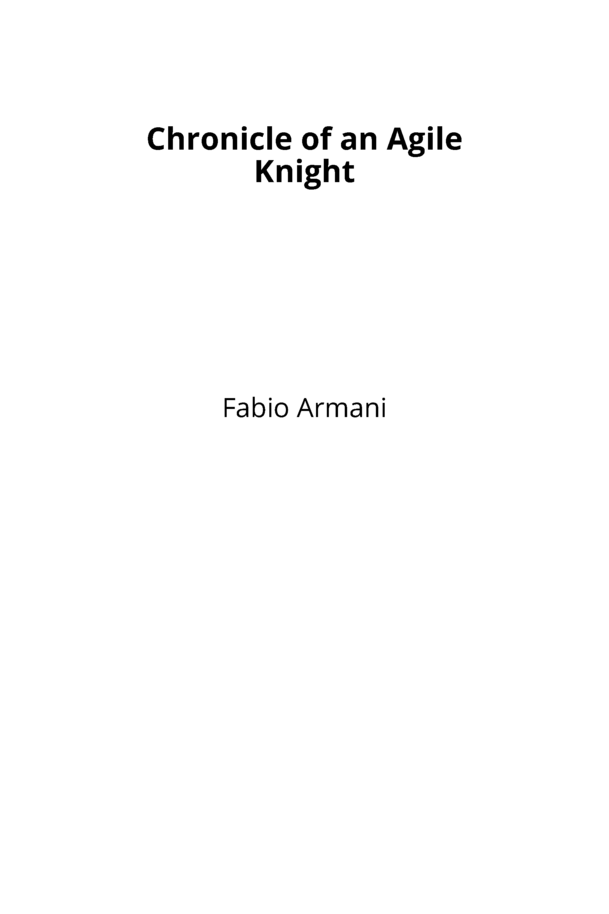 Chronicle of an Agile Knight [Leanpub PDF/iPad/Kindle]