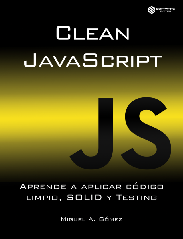 Clean JavaScript por Software Crafters [Leanpub PDF/iPad/Kindle]