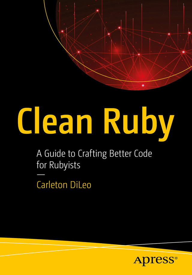Clean Ruby [Leanpub PDF/iPad/Kindle]
