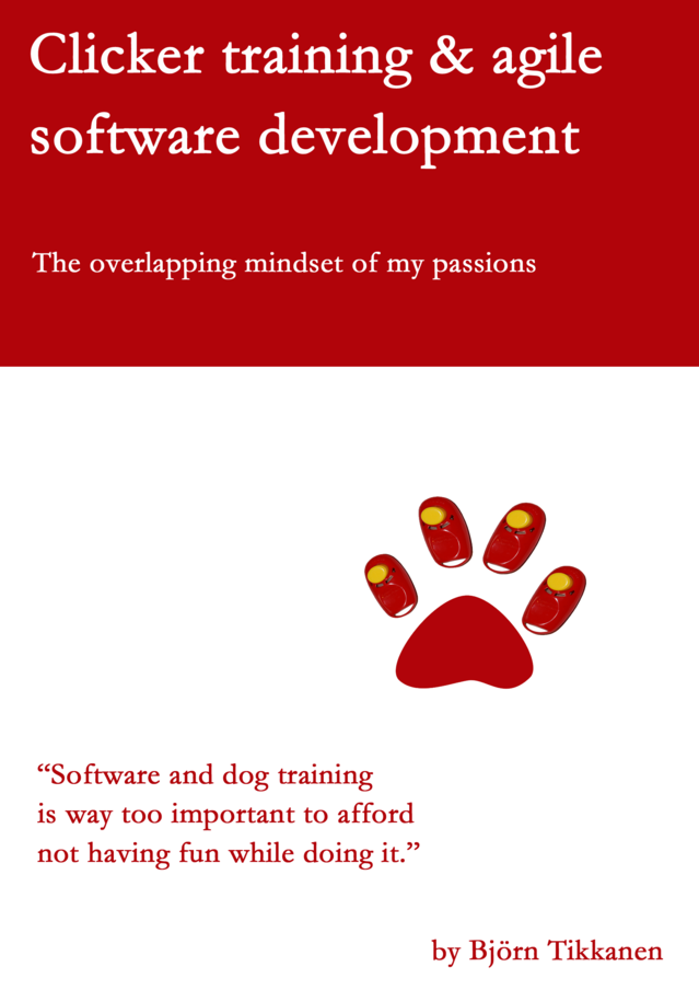 Clicker training and agile… by Björn Tikkanen [PDF/iPad/Kindle]