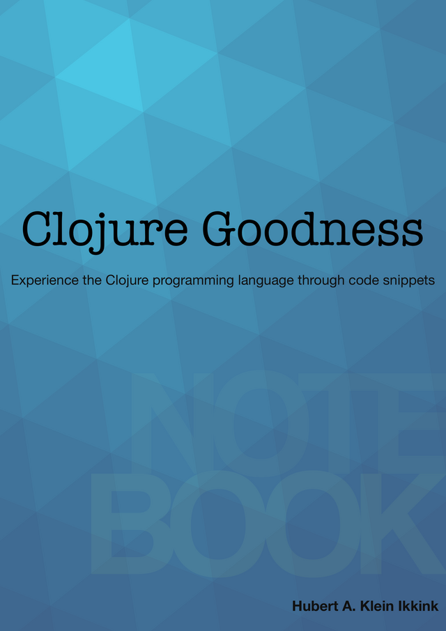 Clojure… by Hubert A. Klein Ikkink (mrhaki) [PDF/iPad/Kindle]