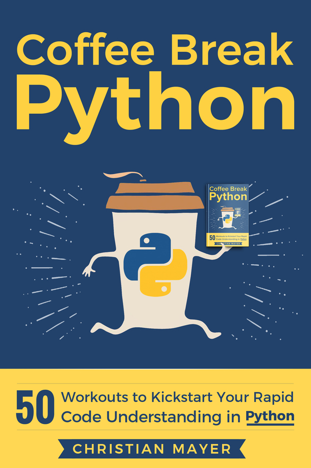 Coffee Break Python by Christian Mayer [Leanpub PDF/iPad/Kindle]
