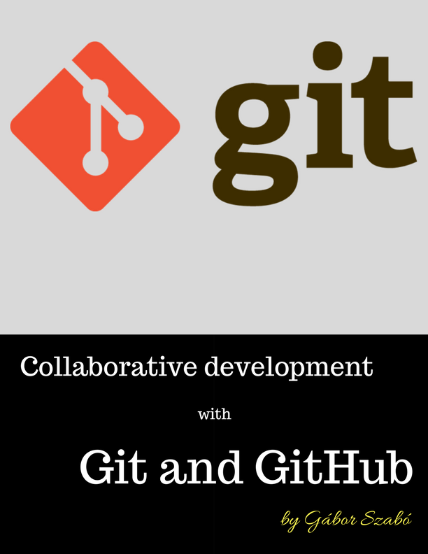 Collaborative Development using… by Gábor Szabó [PDF/iPad/Kindle]