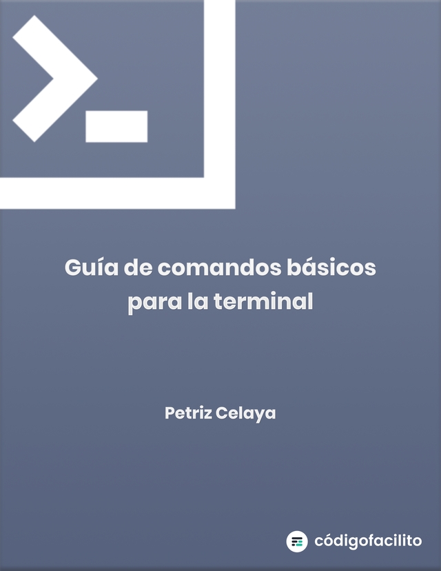 Guía de Comandos Básicos… por Petriz Celaya [PDF/iPad/Kindle]
