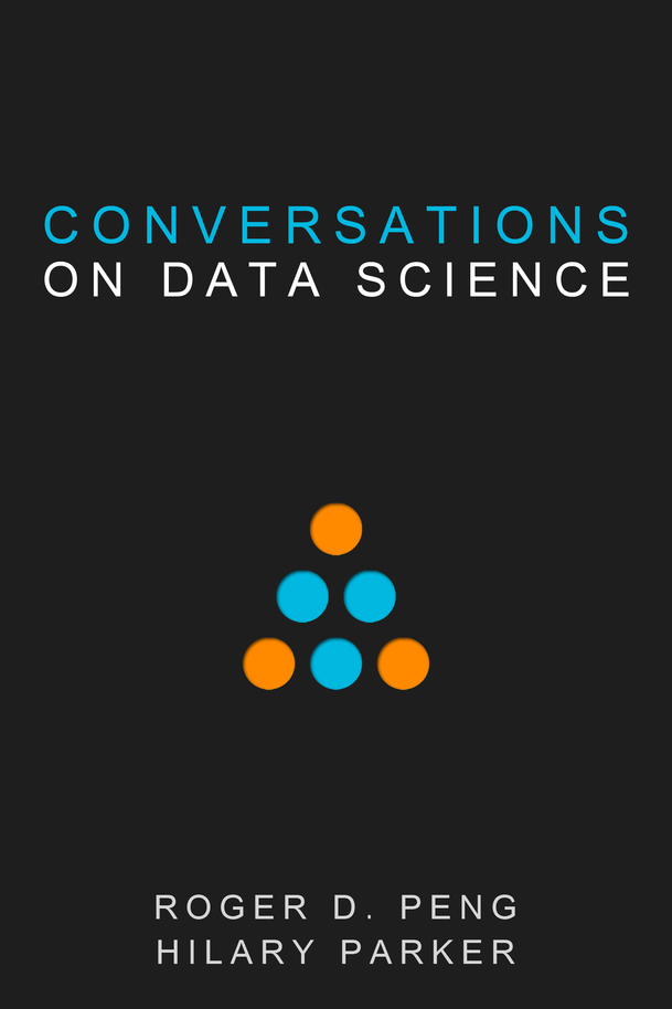 Conversations On Data… by Roger D. Peng et al. [PDF/iPad/Kindle]