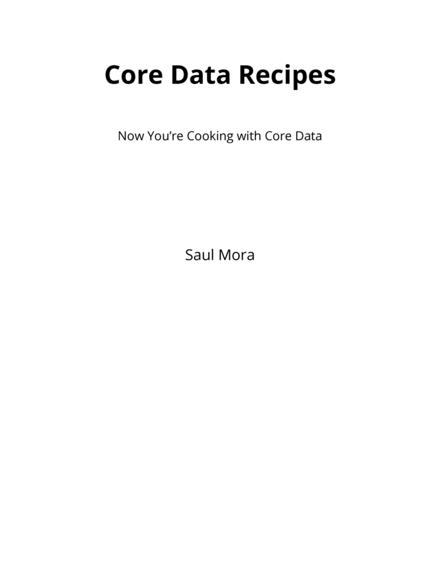 Core Data Recipes by Saul Mora [Leanpub PDF/iPad/Kindle]