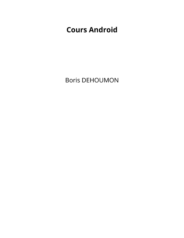 Cours Android par Boris DEHOUMON [Leanpub PDF/iPad/Kindle]