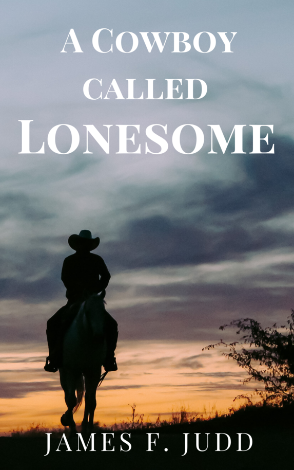 A Cowboy Called Lonesome by James Judd [Leanpub PDF/iPad/Kindle]
