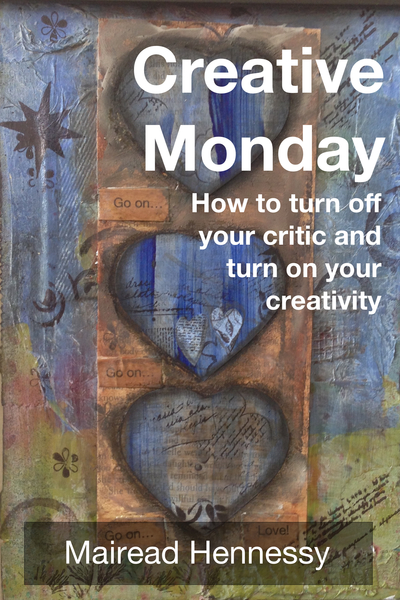 Creative Monday by Mairead Hennessy [Leanpub PDF/iPad/Kindle]
