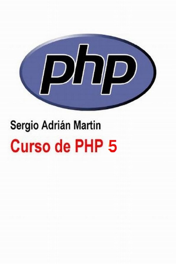 Curso de PHP 5 por Sergio Adrian Martin [Leanpub PDF/iPad/Kindle]