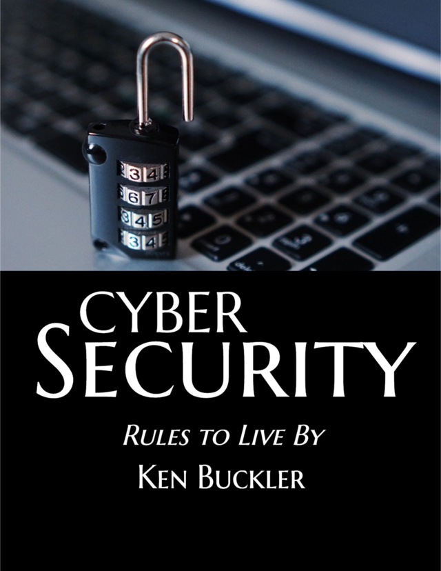 Cyber Security: Rules to Live… by Ken Buckler [PDF/iPad/Kindle]
