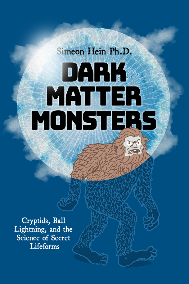 Dark Matter Monsters by Simeon Hein [Leanpub PDF/iPad/Kindle]