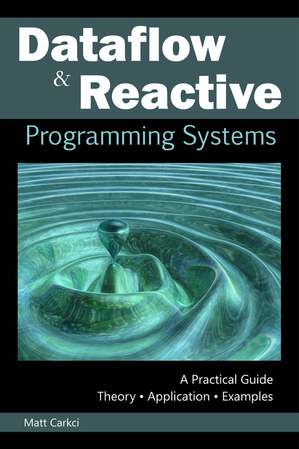 Dataflow and Reactive… by Matt Carkci [PDF/iPad/Kindle]
