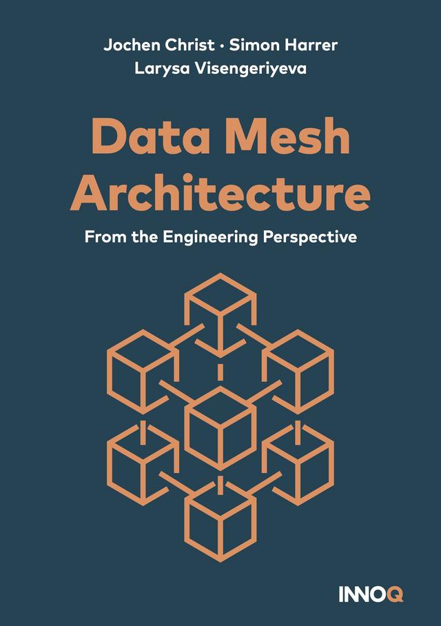Data Mesh… by Dr. Simon Harrer et al. [Leanpub PDF/iPad/Kindle]