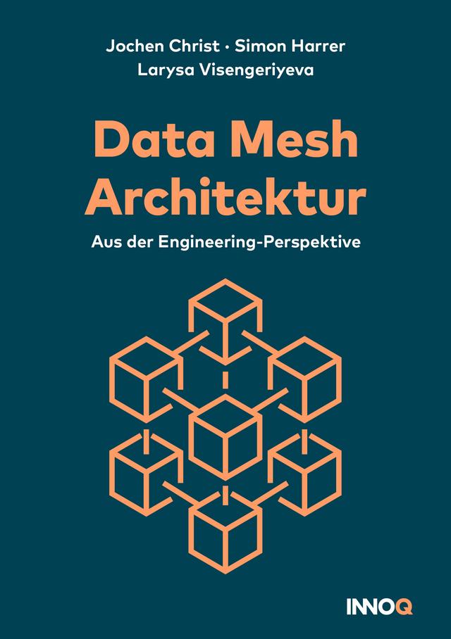 Data Mesh… von Dr. Simon Harrer et al. [Leanpub PDF/iPad/Kindle]