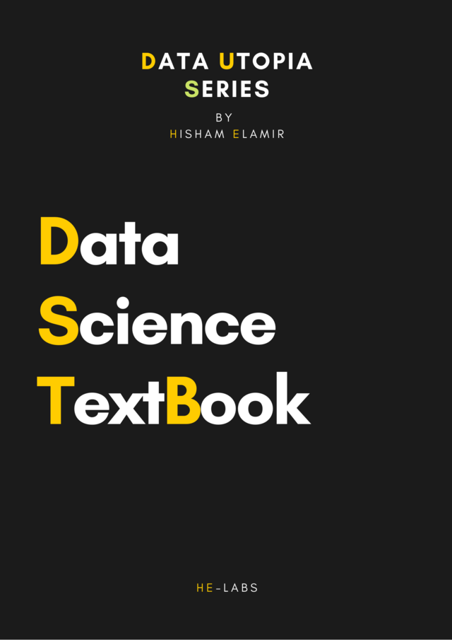 Data Science Textbook by Hisham El-Amir [Leanpub PDF/iPad/Kindle]
