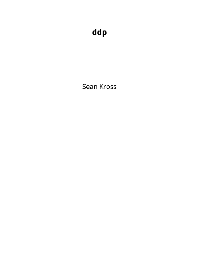 ddp by Sean Kross [Leanpub PDF/iPad/Kindle]